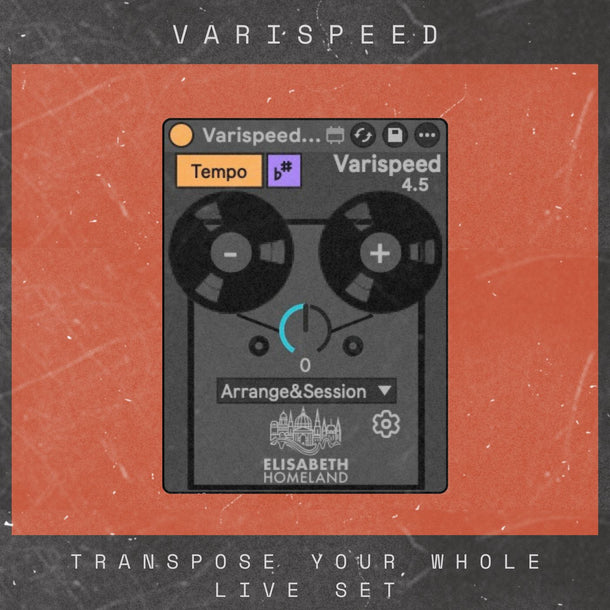 Varispeed - By ElisabethHomeland - MaxForLive device for Ableton Live